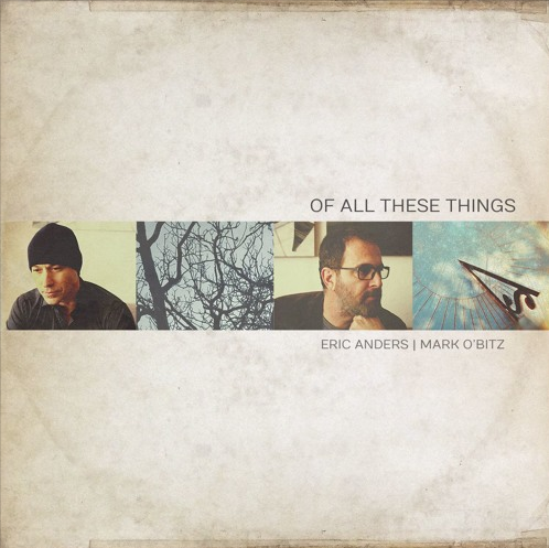 Eric Anders and Mark O’Bitz Release Unforgettable Album – Modern Mystery